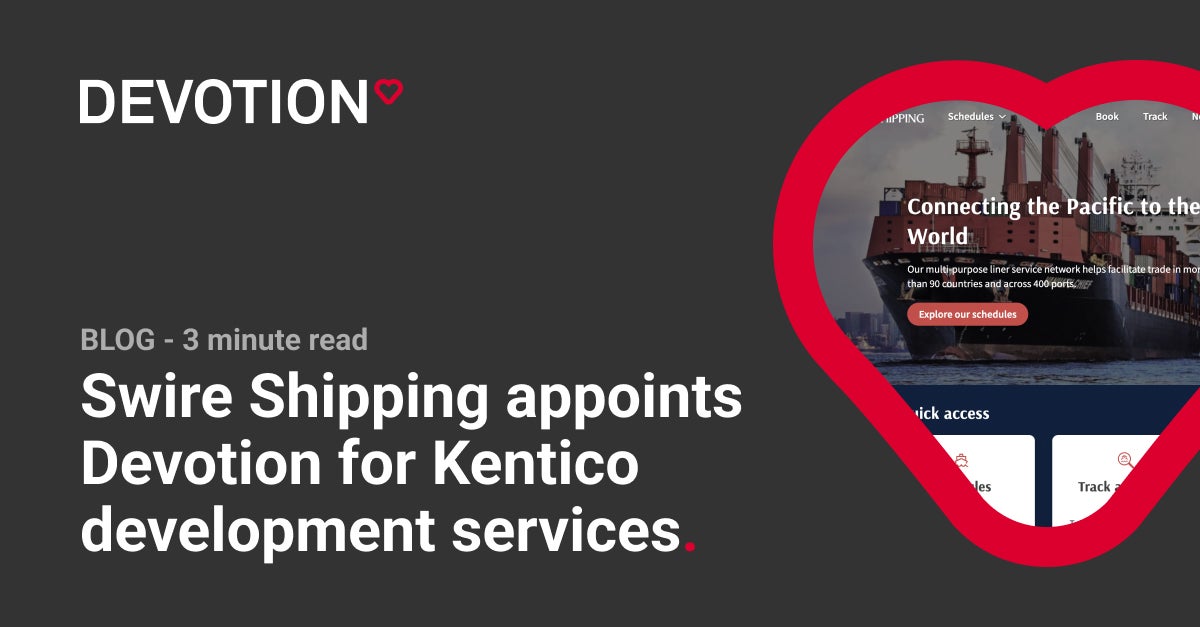 Swire Shipping appoints Devotion for Kentico development.